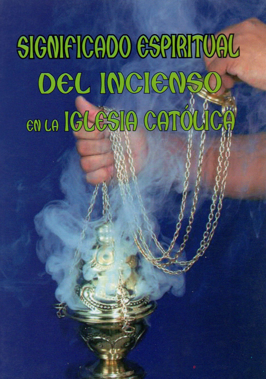 El Significado Espirítual Del Incienso En La Iglesia Católica
