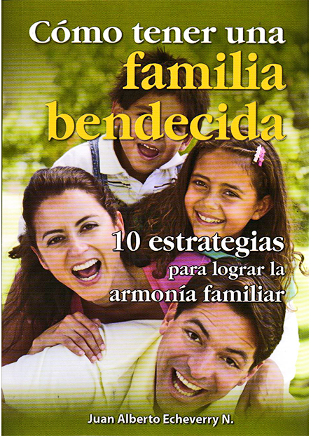 Cómo tener una familia bendecida