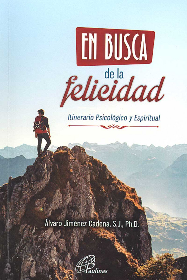 En Busca de la Felicidad, itinerario Psicológico y Espiritual